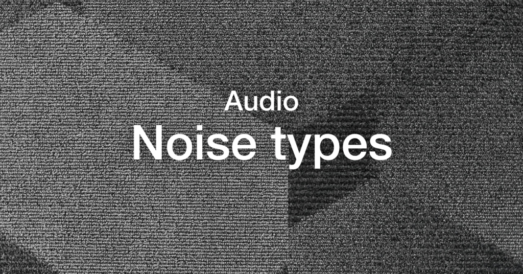 ホワイトノイズやピンクノイズ、様々なノイズの種類と原因と対策 | Studio RASEN